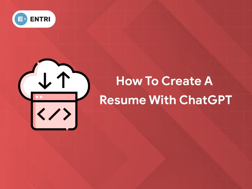 How to Create A Resume with ChatGPT? (Step-by-Step Guide)
