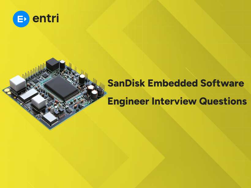 SanDisk Embedded Software Engineer Interview Questions - Entri Blog