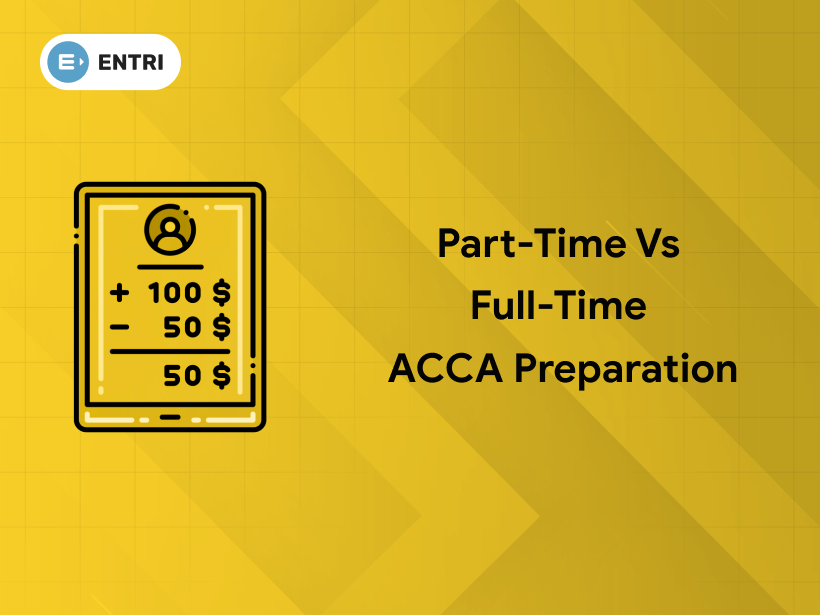 Part-time vs Full-time ACCA Preparation (Ultimate Comparison)
