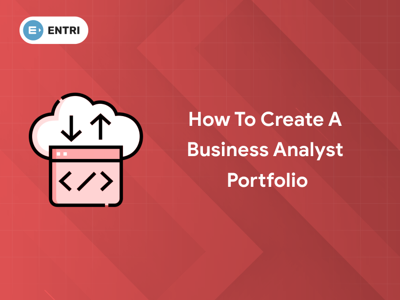 How to Create A Business Analyst Portfolio (Step-by-Step Guide)