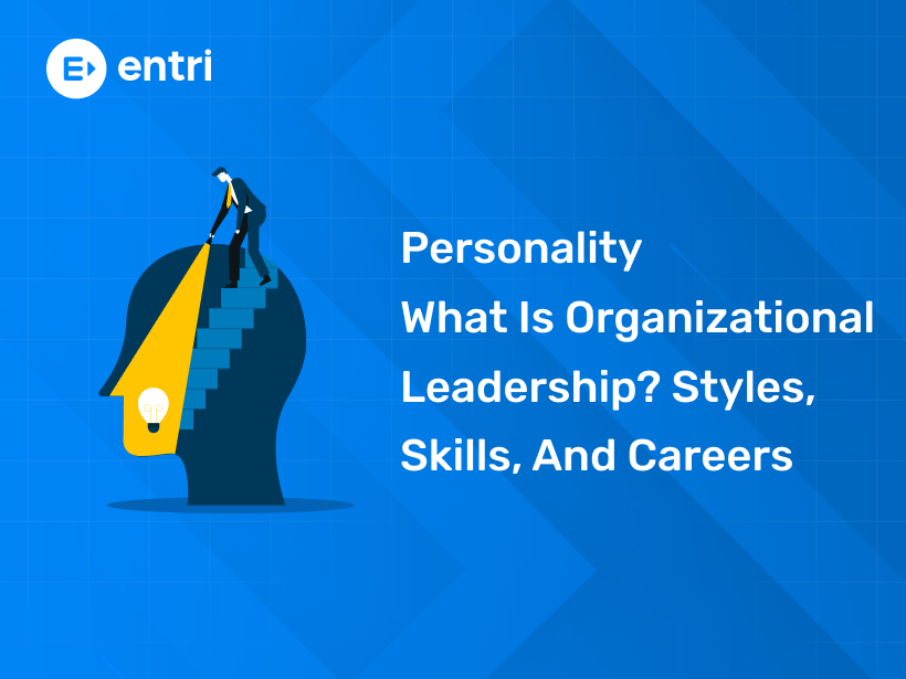 What is Organizational Leadership? Styles, Skills, and Careers - Entri Blog