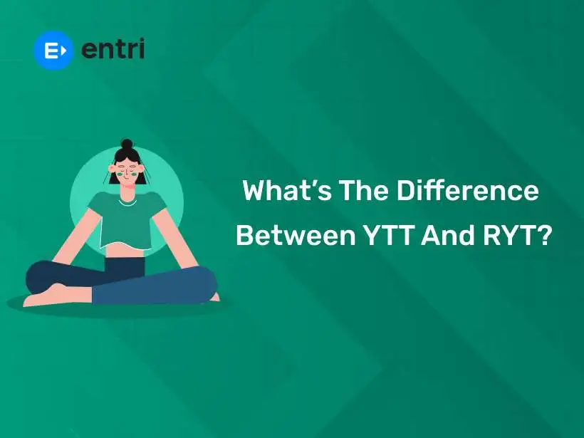 What’s the Difference Between YTT and RYT? - Entri Blog