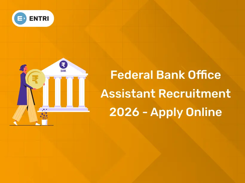 Federal Bank Office Assistant Recruitment 2026 - Apply Online - Entri Blog