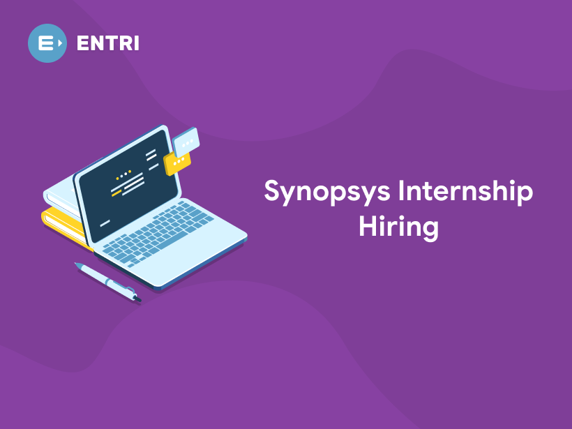Synopsys Internship Hiring: Fresh Graduates (2024 & 2025) - Entri Blog