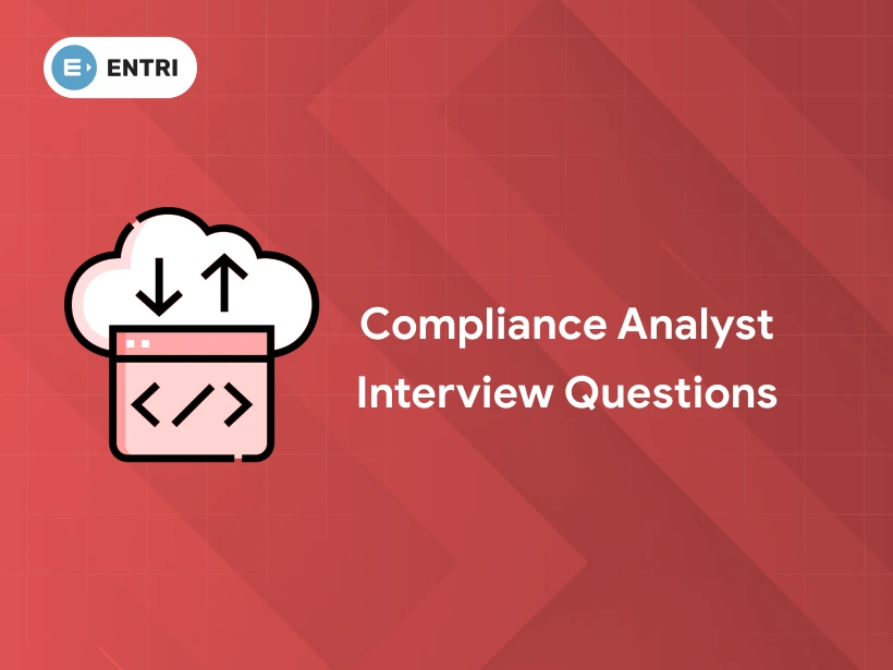 Compliance Analyst Interview Questions - Entri Blog