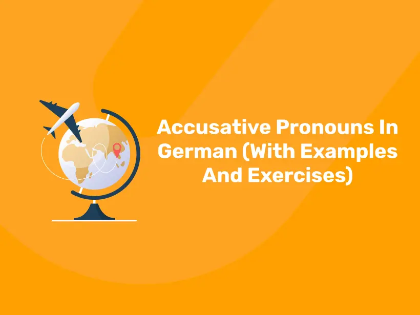 Accusative Pronouns In German (With Examples And Exercises) - Entri Blog
