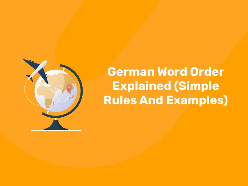 German Word Order Explained (Simple Rules And Examples) - Entri Blog