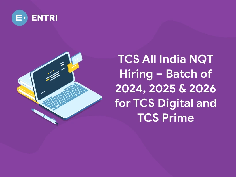 TCS NQT Hiring - Batch of 2024, 2025 & 2026 for TCS Digital and TCS Prime