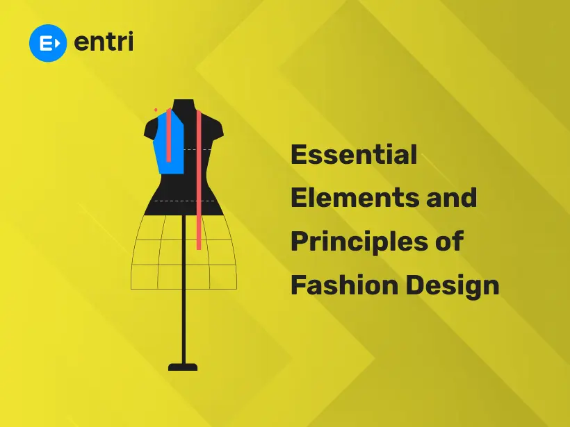 Essential Elements and Principles of Fashion Design - Entri Blog