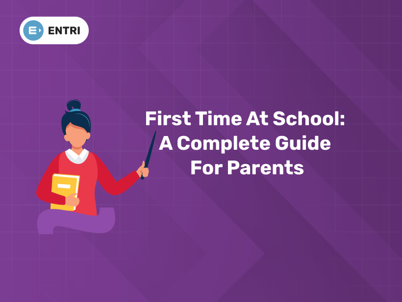 First Time at School: A Complete Guide for Parents